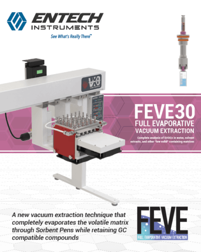 FEVE - Full Evaporate Vacuum Extraction - Entech Instruments